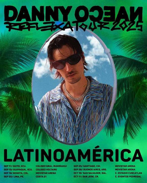 Danny Ocean en Ecuador: el Reflexa Tour abre su gira en Quito y Guayaquil